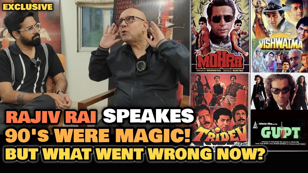 90s Were MAGIC! But What Went Wrong Now? Rajiv Rai BREAKS SILENCE ...