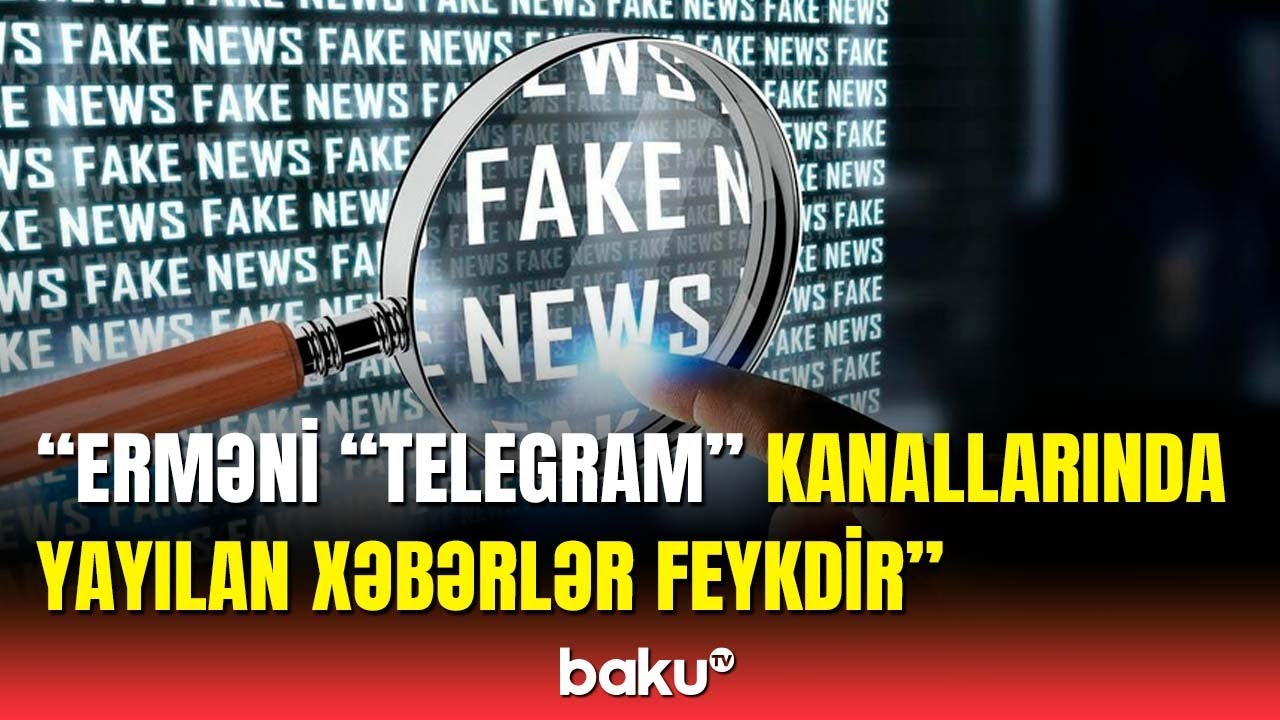 Erməni "Telegram" kanallarının yaydığı feyk xəbərlərə reaksiya - YouTube