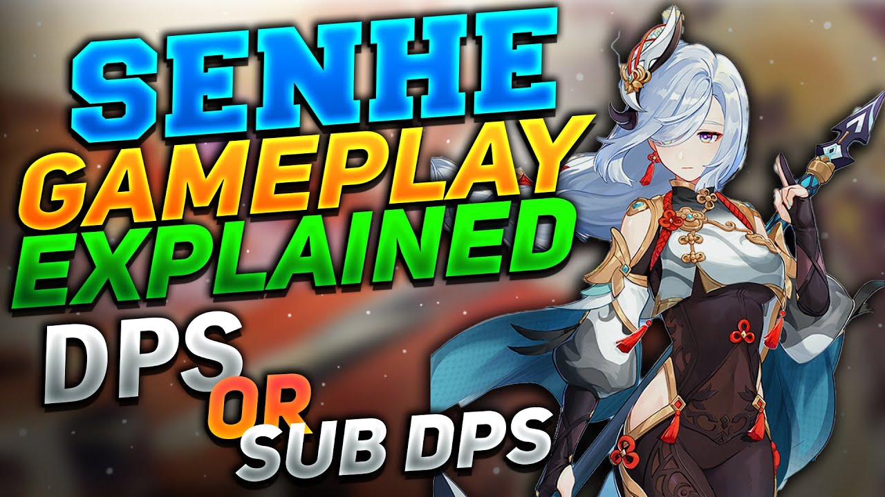 New "5* SENHE GAMEPLAY EXPLAINED" DPS OR SUB DPS? | Genshin Impact ...
