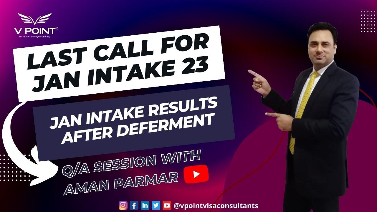 Last Call for Jan Intake 23, Jan Intake Results After Deferment, Visa ...