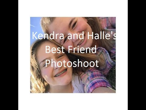 Kendra and Halle's Best Friend Photo Shoot - YouTube