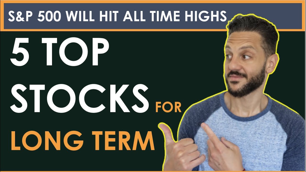 5 TOP STOCKS TO BUY FOR LONG TERM (2020) | [S&P 500 WILL HIT ALL TIME ...