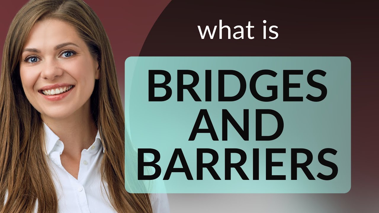 Bridges and Barriers in Communication - YouTube