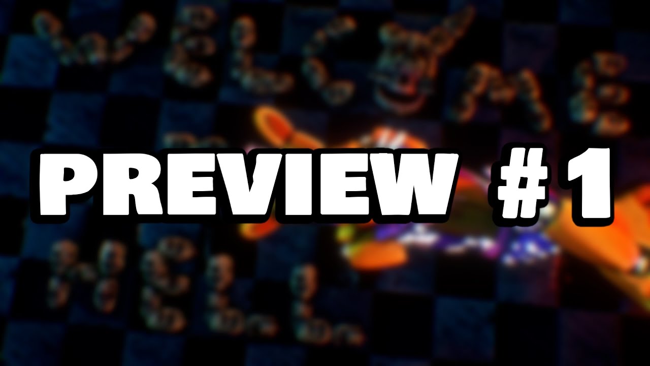 [FNAF] Welcome To Hell PREVIEW #1 - YouTube
