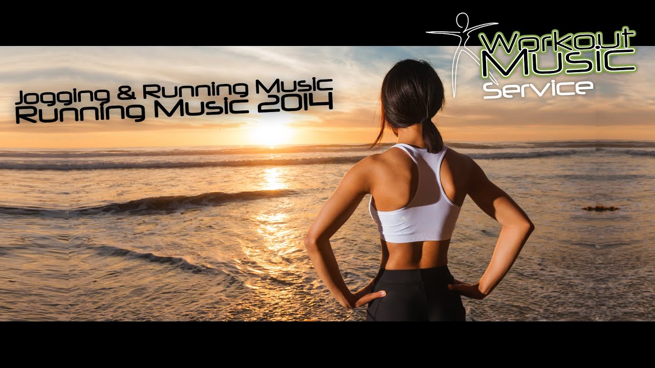 Jogging & Running Music - Running Music 2014 - YouTube Music