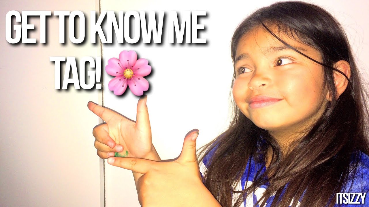 GET TO KNOW ME TAG! | itsizzy - YouTube