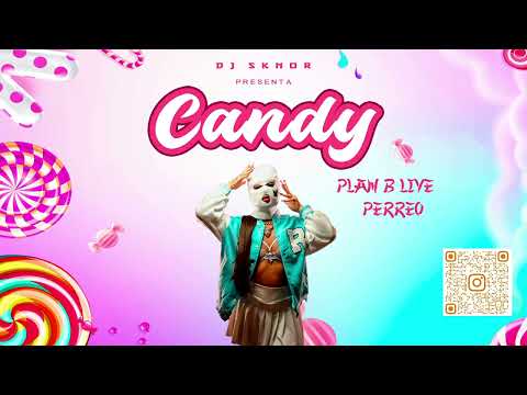 Plan B Candy - Live (le gusta el setso en exceso) [Remix/Perreo] - DJ SKNOR
