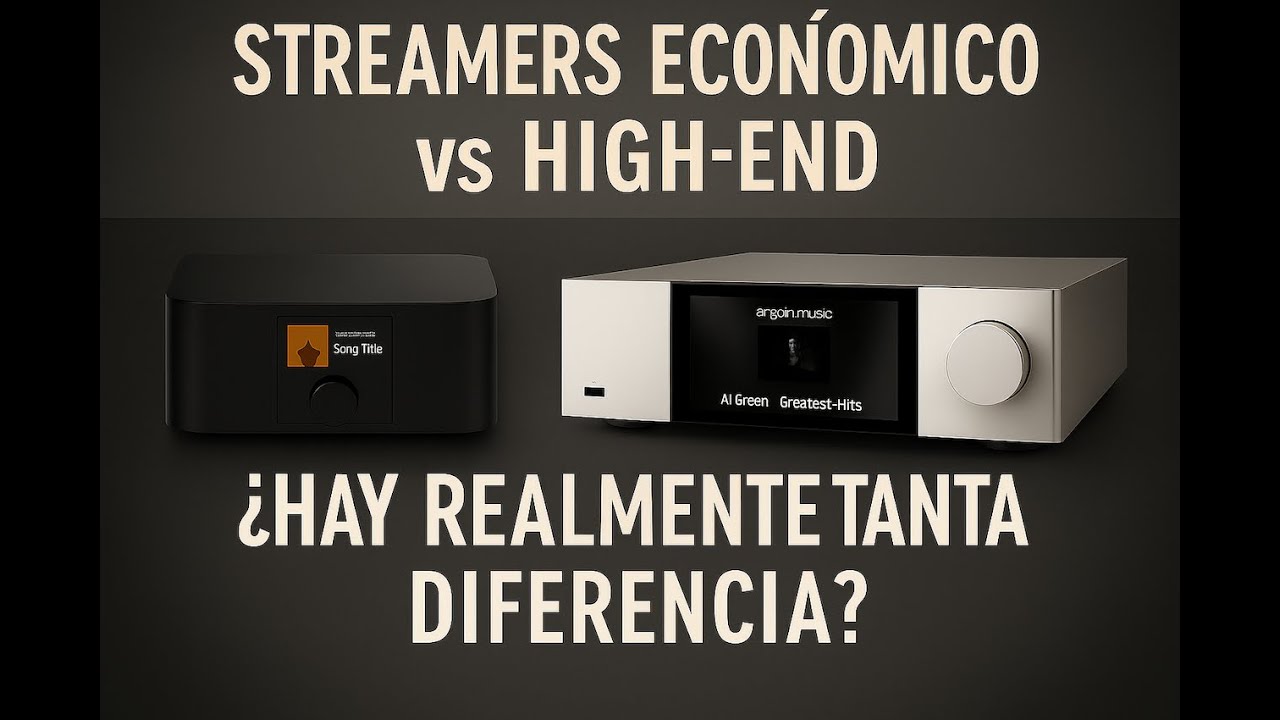 ¿Pueden los streamers económicos competir?“Streamers Hi Fi vs ...