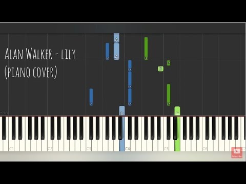 Alan Walker, K-391, Emelie Hollow - Lily | Piano Pop Song Tutorial ...