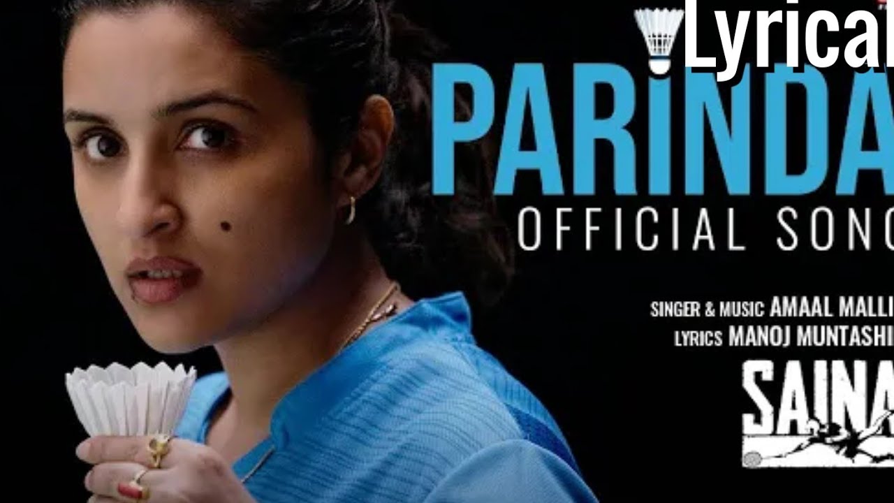 Saina Parinda (Lyrical Saina's anthem)|Amal Malik|Parineeti Chopra ...