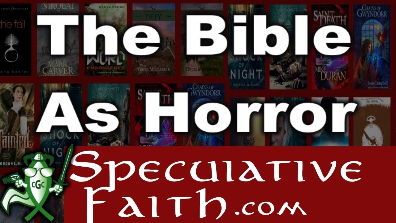 The Bible As Horror - SPECULATIVE FAITH - YouTube