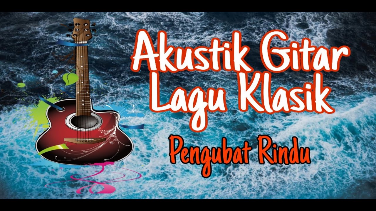 Akustik gitar lagu klasik / Classic acoustic guitar - YouTube