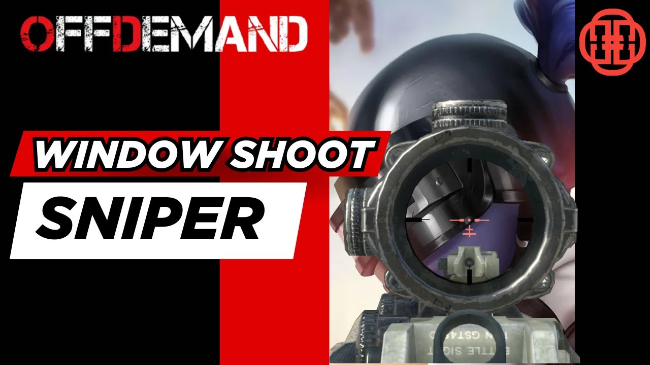 WINDOW SHOOT : SNIPER - YouTube