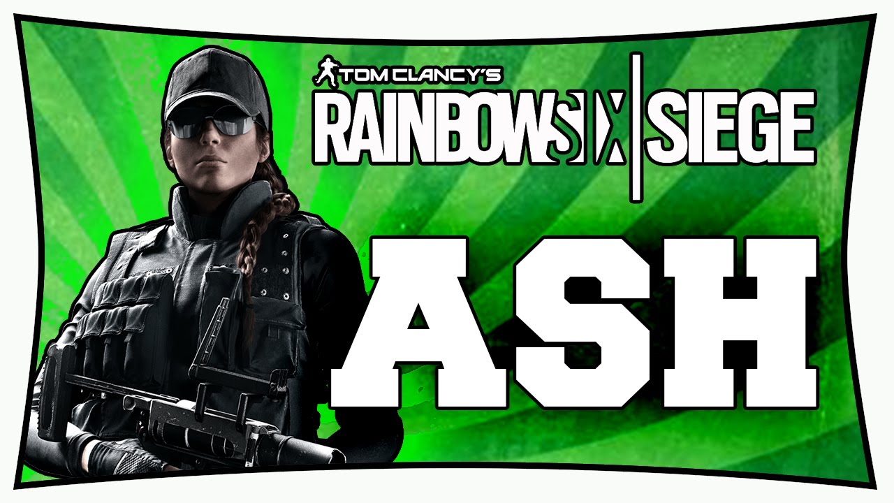How to use ASH - Rainbow 6 Siege Tips & Tricks - YouTube