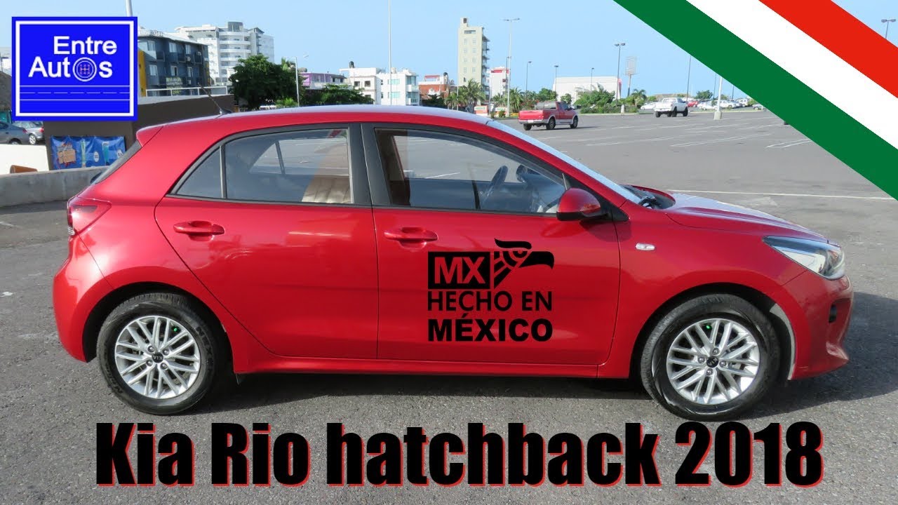 Prueba Kia Rio hatchback versión LX estándar 2018 - YouTube