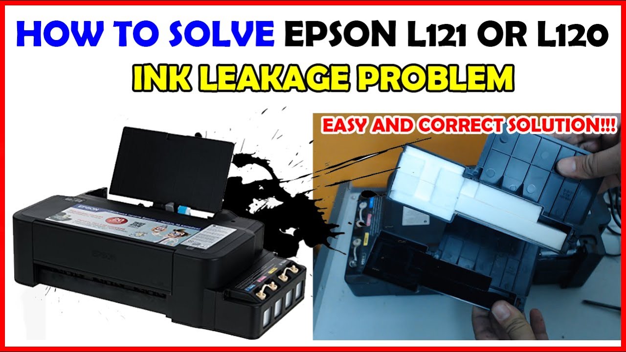 EPSON L121 L120 INK LEAKAGE PROBLEM HOW TO SOLVE EASILY YouTube epson-l121-l120-ink-leakage-problem-how-to-solve-easily-youtube