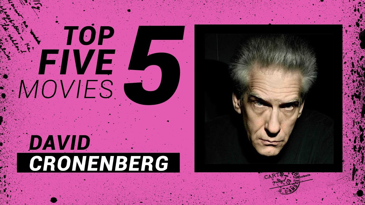 TOP FIVE MOVIES. DAVID CRONENBERG - YouTube