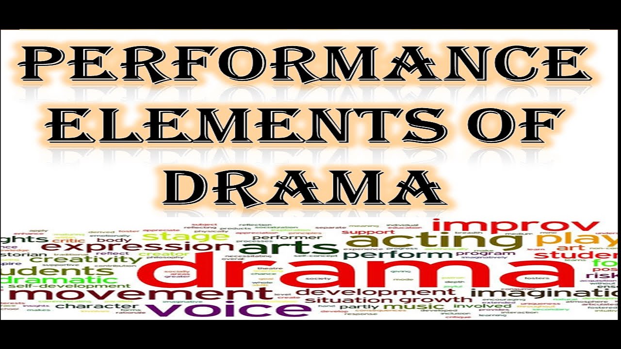 04 Drama Performance Elements YouTube 04-drama-performance-elements-youtube