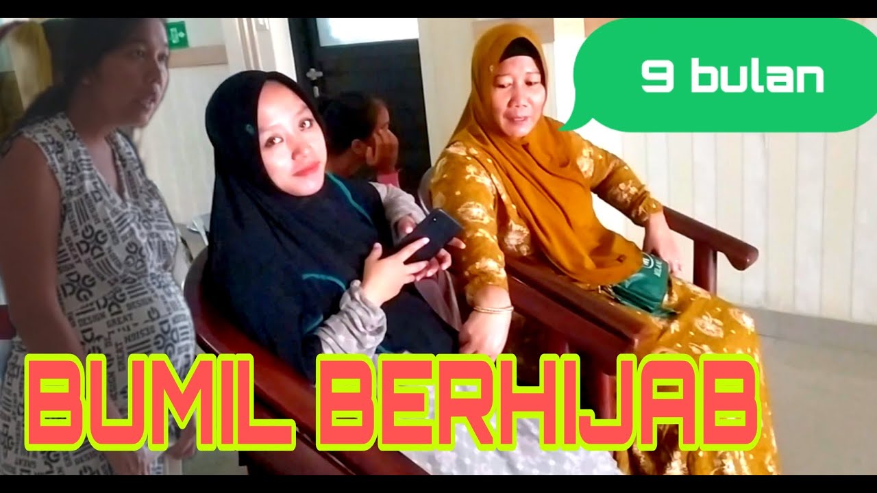 BUMIL 9 BULAN.CANTIK BERHIJAB@MAYAGOleber14 - YouTube