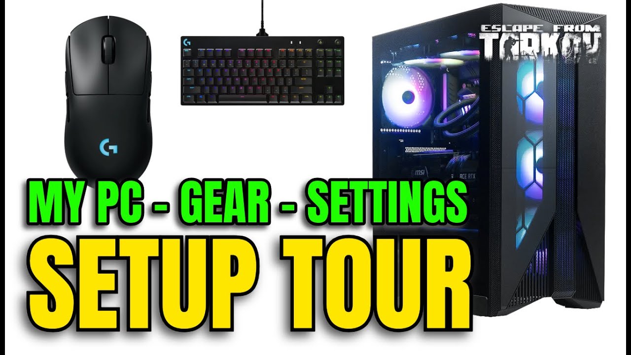 Escape From Tarkov 1.0 — COMPLETE Setup Tour: PC Specs, Peripherals ...
