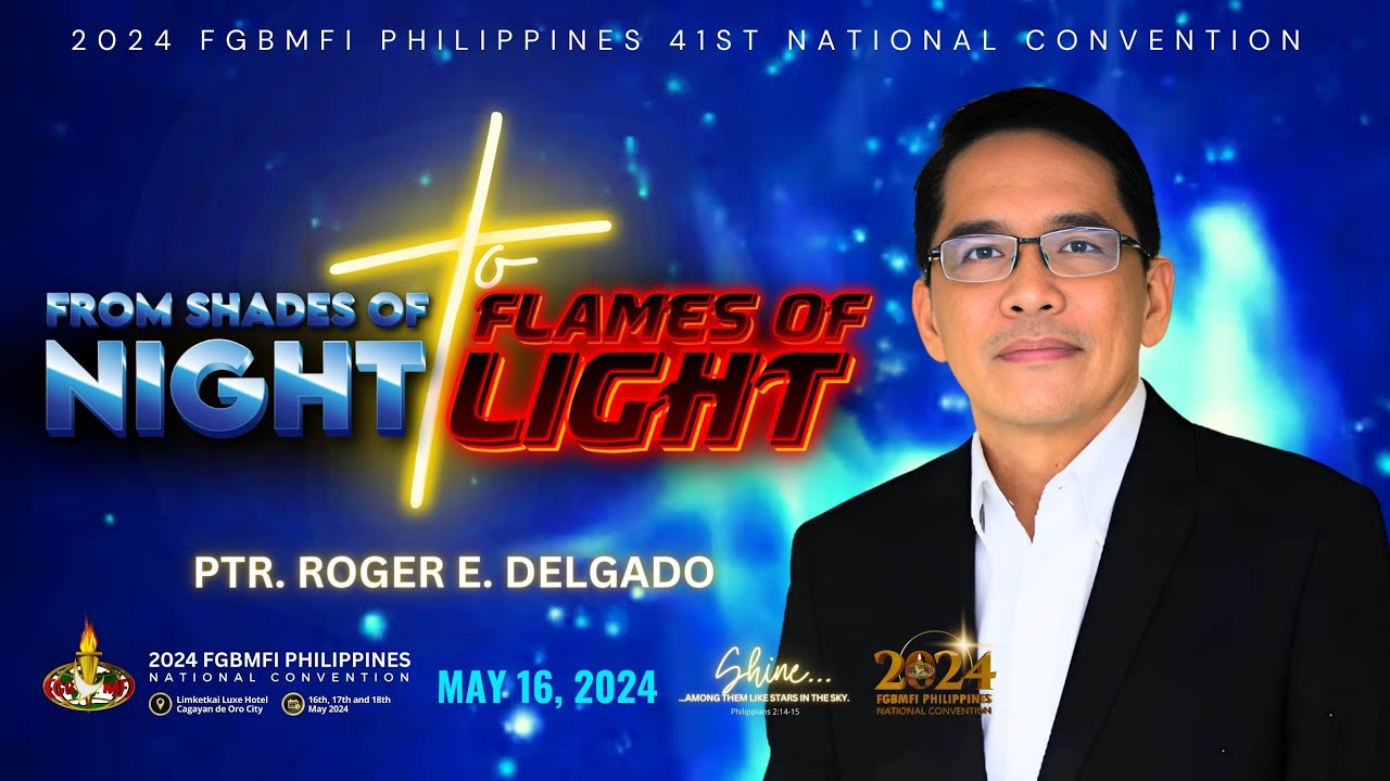 From shades of Night to Flames of Light, Ptr Roger Delgado | FGBMFI ...