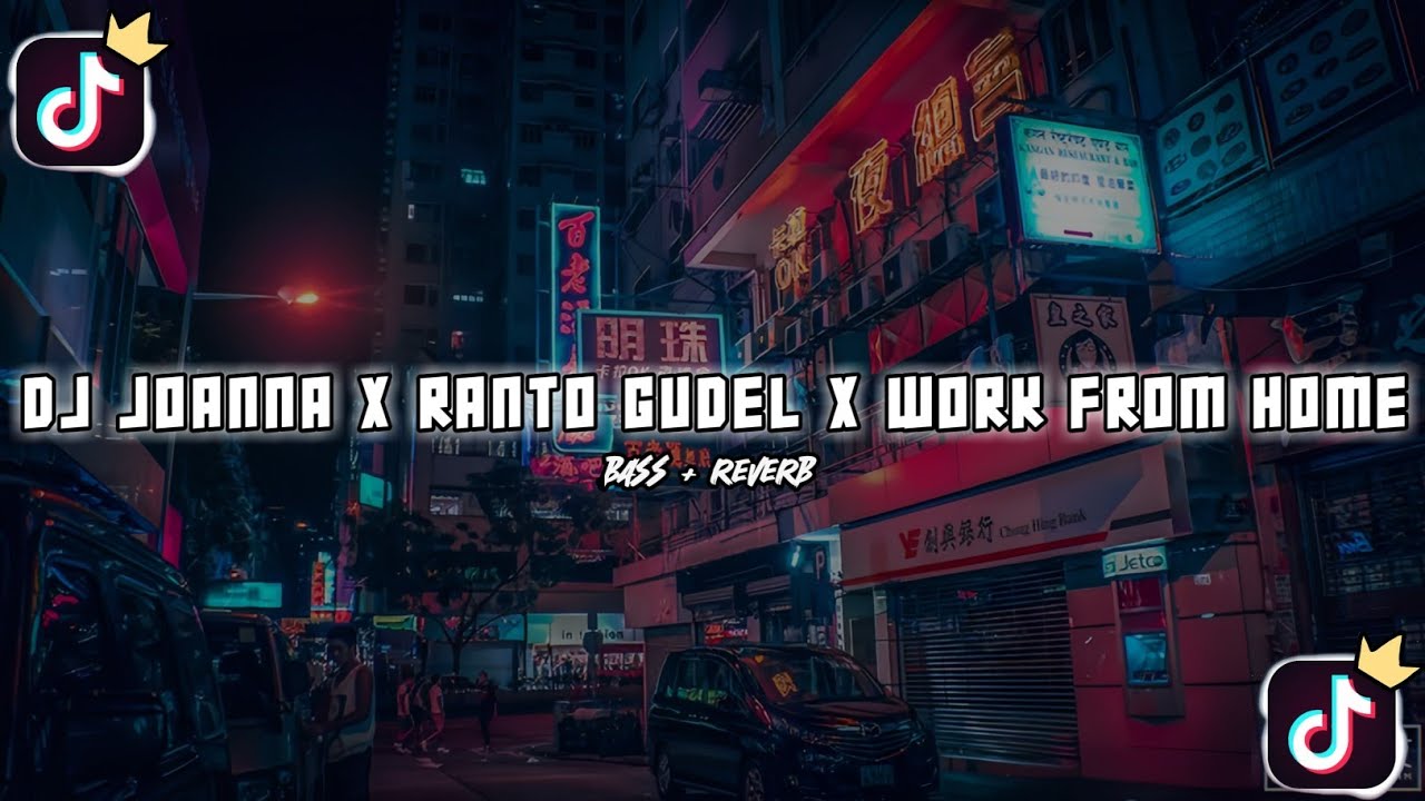 Dj Joanna X Ranto Gudel X Work From Home Slow Dj Campuran Terbaru Youtube