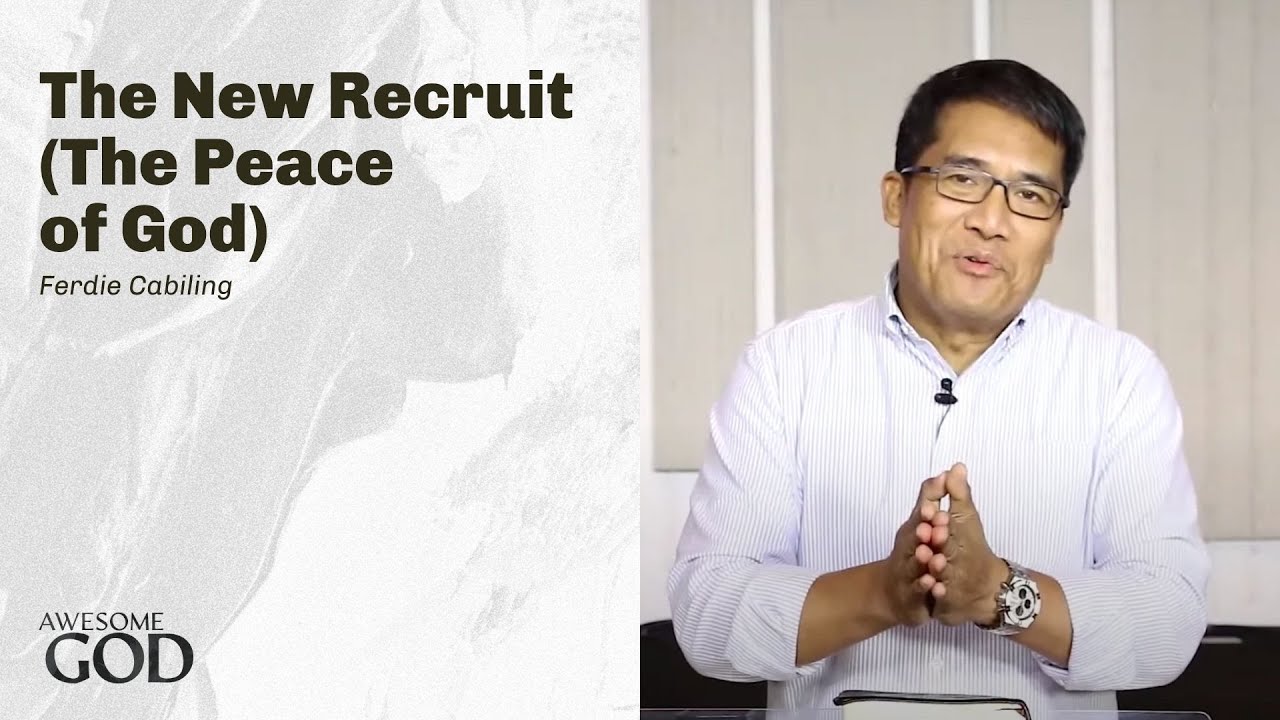 The New Recruit (The Peace of God) | Bishop Ferdie Cabiling - YouTube