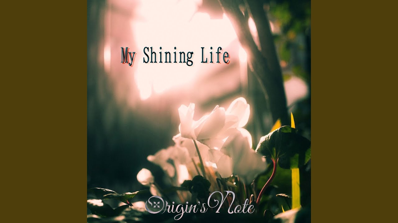 My shining life - YouTube