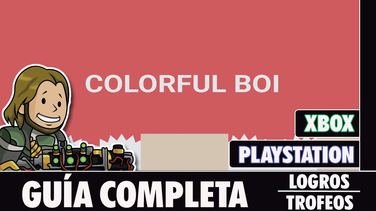 COLORFUL BOI - Guía Completa [LOGROS/TROFEOS] - YouTube