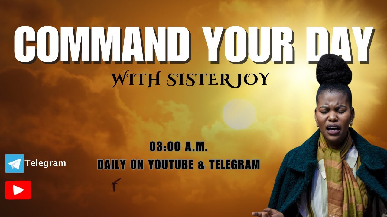 COMMAND YOUR DAY WITH SISTER JOY| 10 FEBRUARY 2025 - YouTube