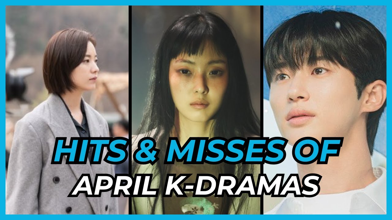 April K-Dramas Hits, Flops, and Everything in Between - YouTube