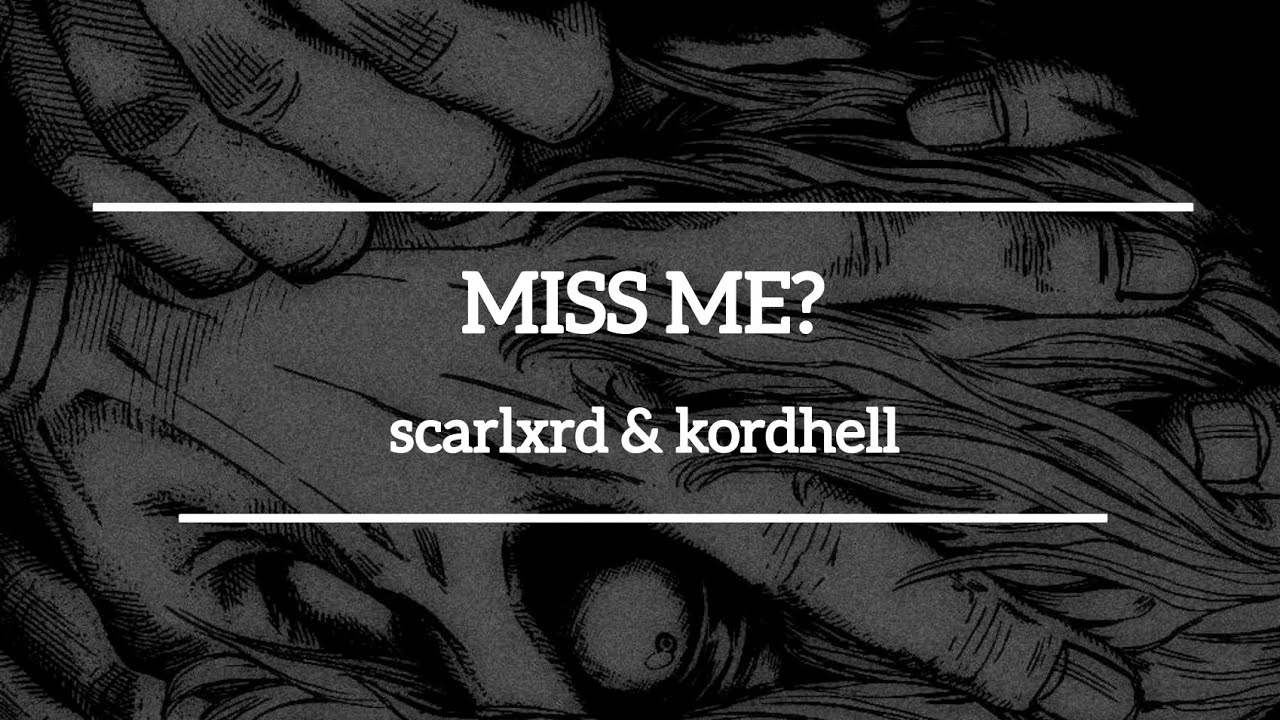 scarlxrd & kordhell - MISS ME? [Letra en Español] - YouTube