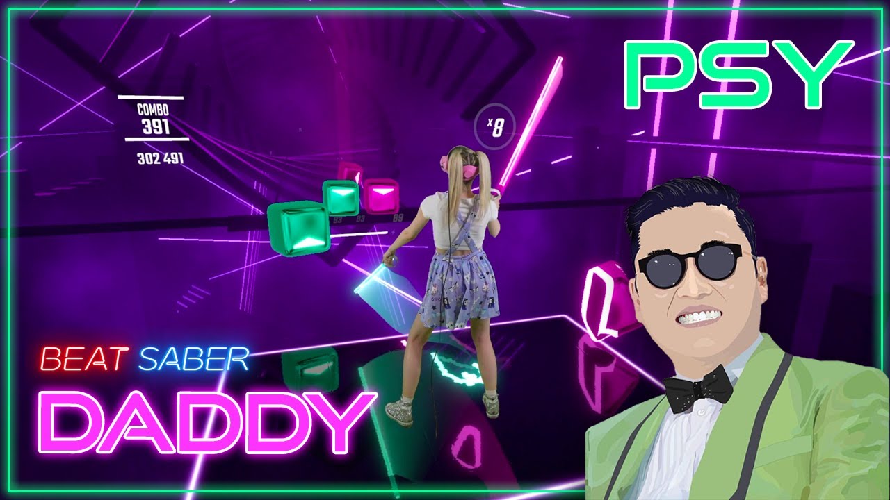 PSY - Daddy // FULL COMBO [Beat Saber] - YouTube