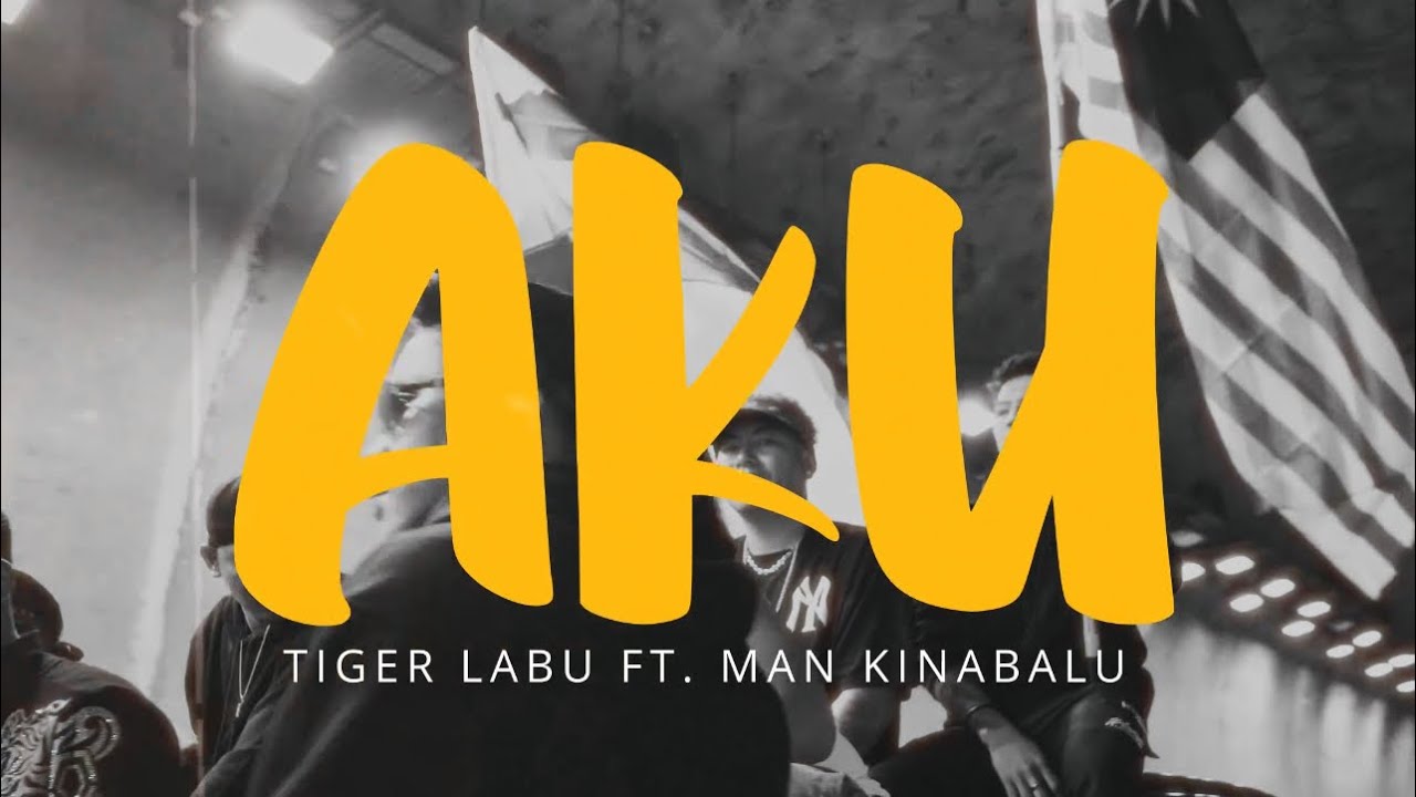 Tiger Labu feat Man Kinabalu - AKU (Official Music Video) - YouTube
