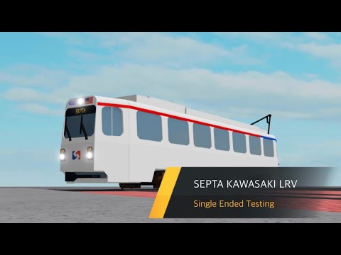 Roblox Septa Kawasaki LRV Testing - YouTube