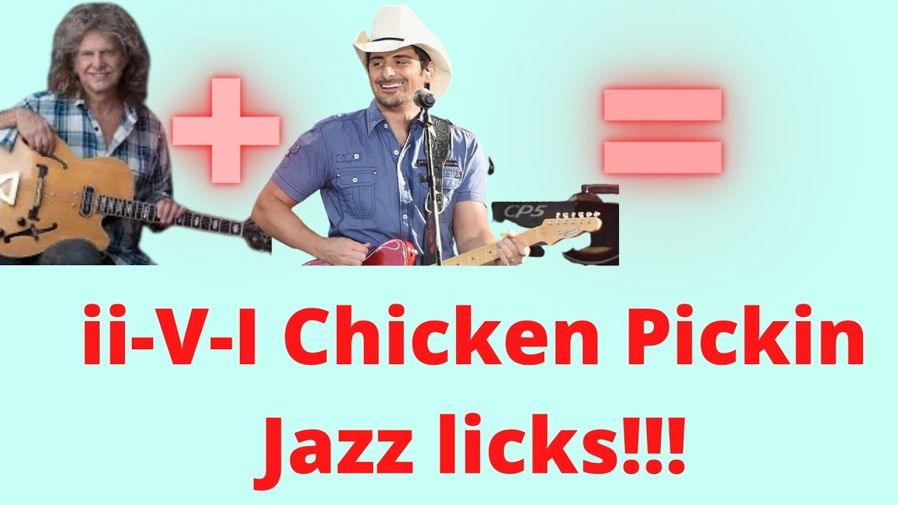 Chicken Pickin' JAZZ ii-V-I licks (Five licks with tabs available) Mike ...