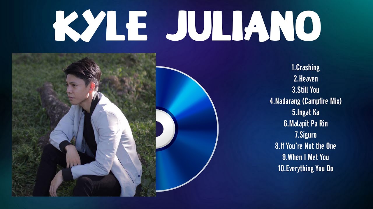 Kyle Juliano Greatest Hits OPM Songs Collection ~ Top Hits Music ...