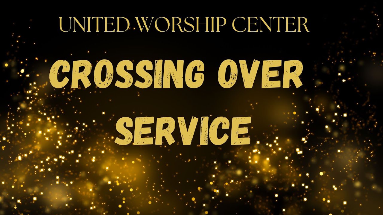 Crossing Over Service | 2025 - YouTube