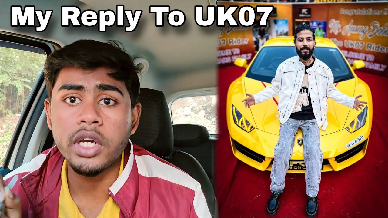 My Reply to Uk07 Rider | Not an Exposed Video !! - YouTube