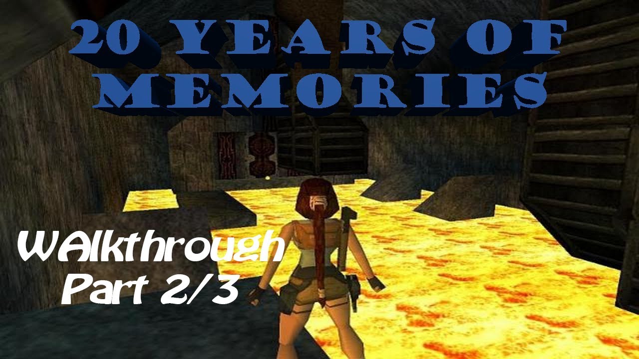 TRLE - 20 Years of Memories - LAU Trilogy - Part 2/3 - YouTube