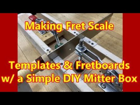 Making Fret Scale Templates & Fretboards w/ a Simple DIY Miter Box ...