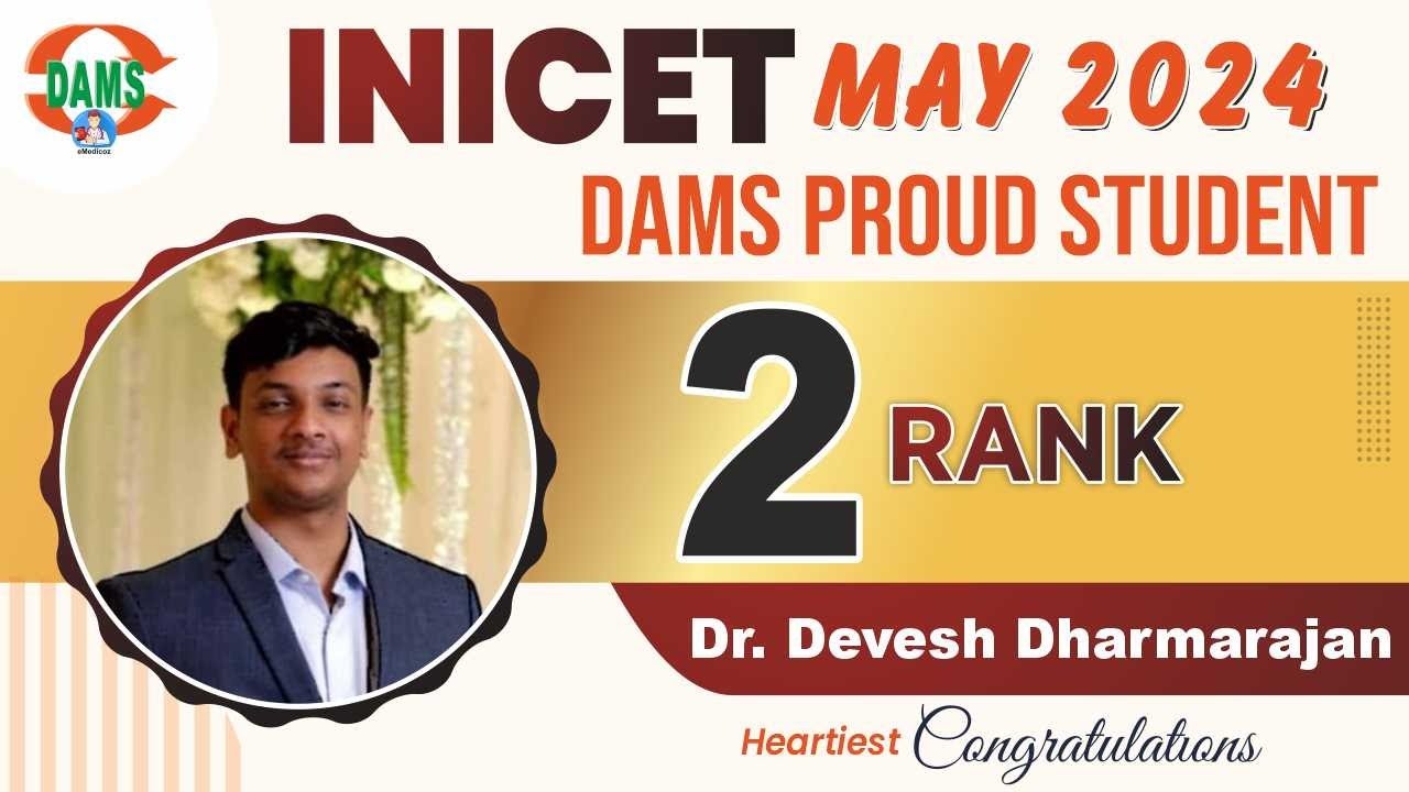 Rank 2 INICET May 2024 | Dr. Devesh Dharmarajan || Proud DAMS Student ...