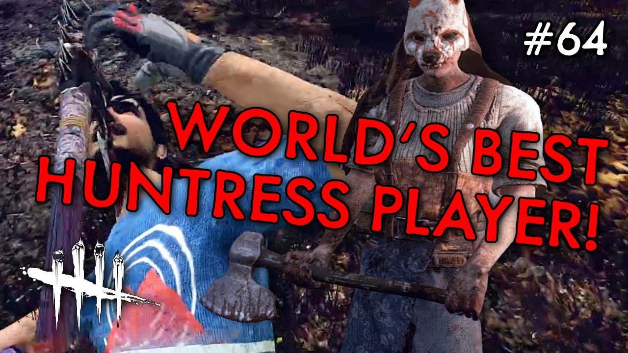 WORLD'S BEST HUNTRESS PLAYER! (Dead By Daylight #64) - YouTube