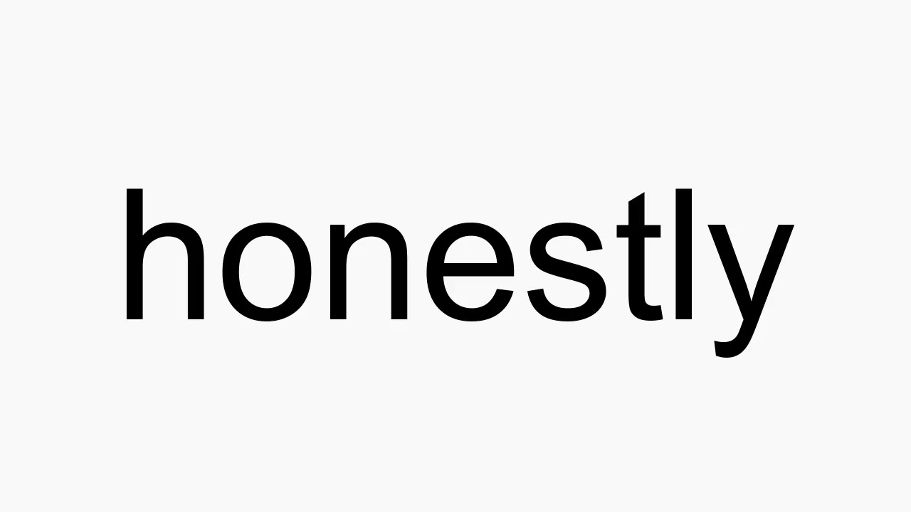 How to pronounce honestly - YouTube
