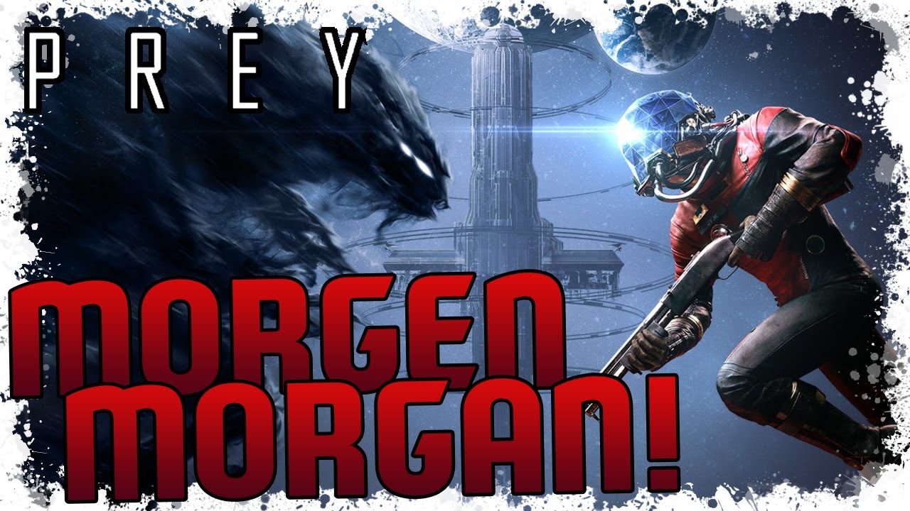 Guten Morgen, Morgan! - PREY GAMEPLAY GERMAN - Live Let's Play - YouTube