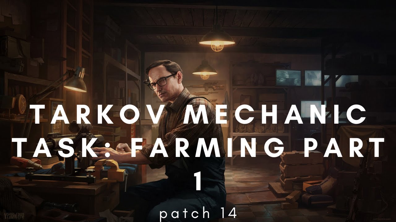 Tarkov Mechanic Task: Farming part 1 - YouTube