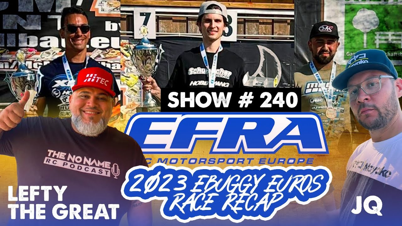 Show #240 - The No Name RC Podcast - 2023 EFRA EBuggy European ...
