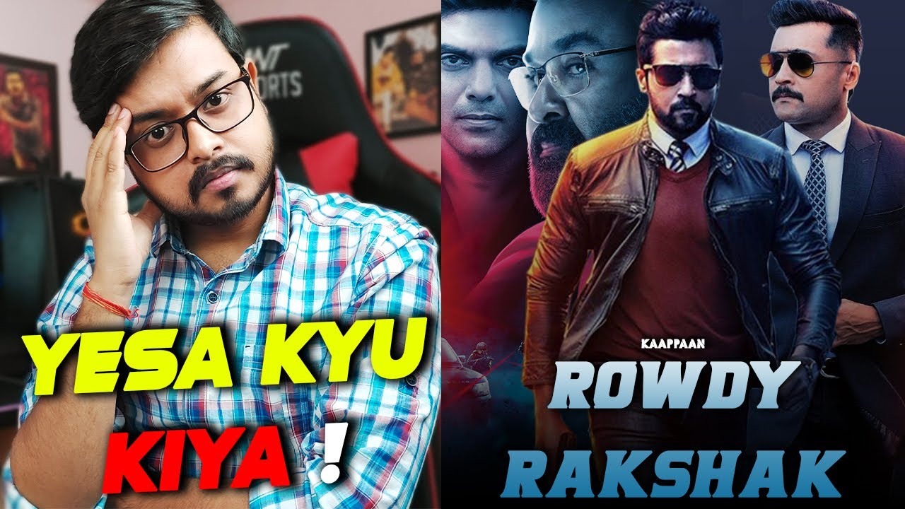 Rowdy Rakshak (Kaappaan) Movie Review In Hindi | Suriya | By Crazy 4 ...
