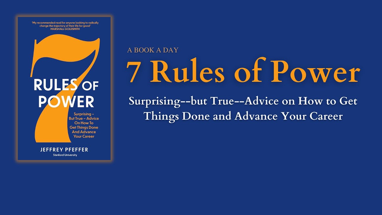 7 Rules of Power: Surprising--but True--Advice on How to Get Things ...