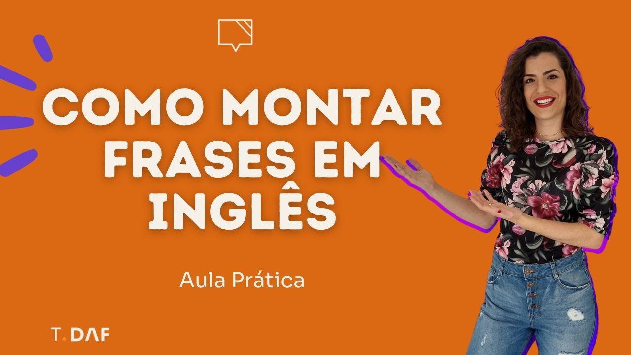 Como FORMAR FRASES em inglês? | Teacher Dáfini - YouTube